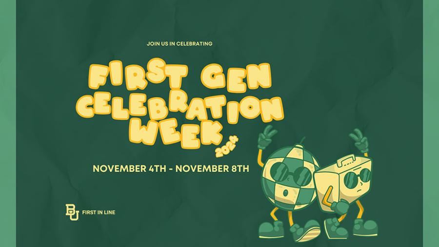 First Gen Celebration Week 2024 | First in Line | Baylor University